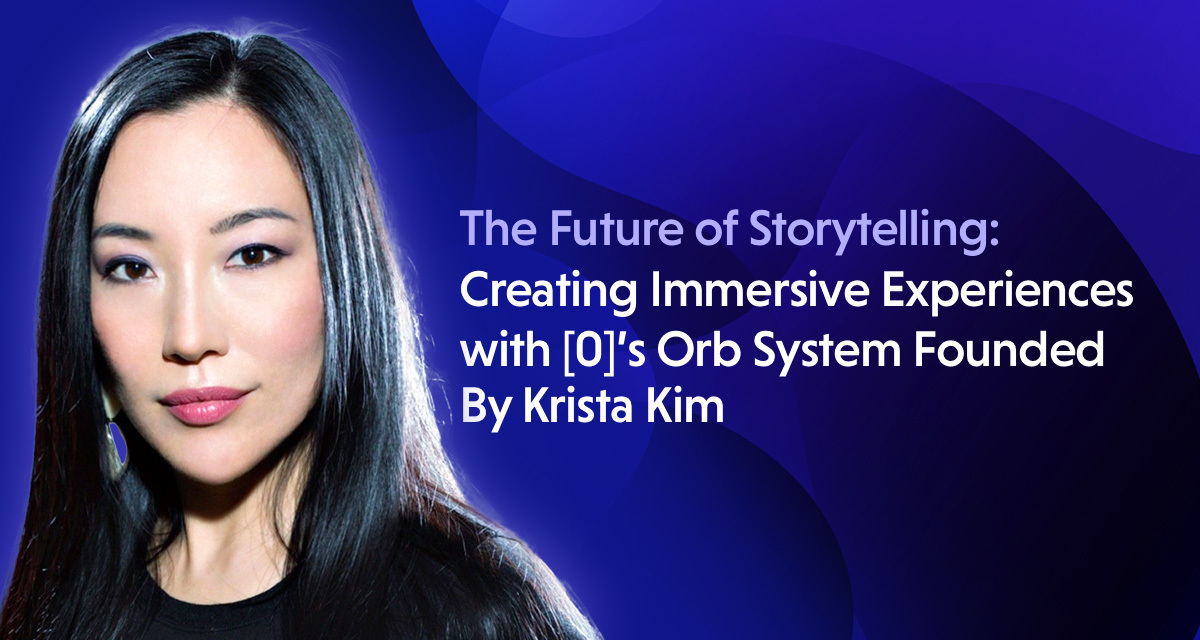 Immersive Storytelling: 0S Orb Transcript, Krista Kim